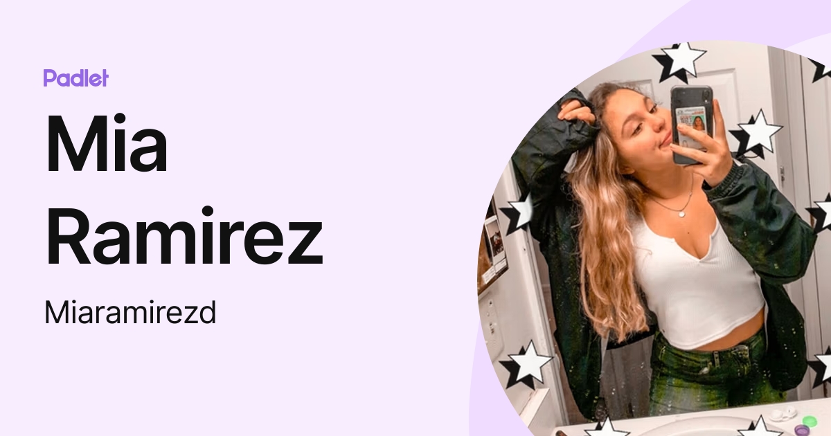 Mia Ramirez (Miaramirezd) profile | Padlet