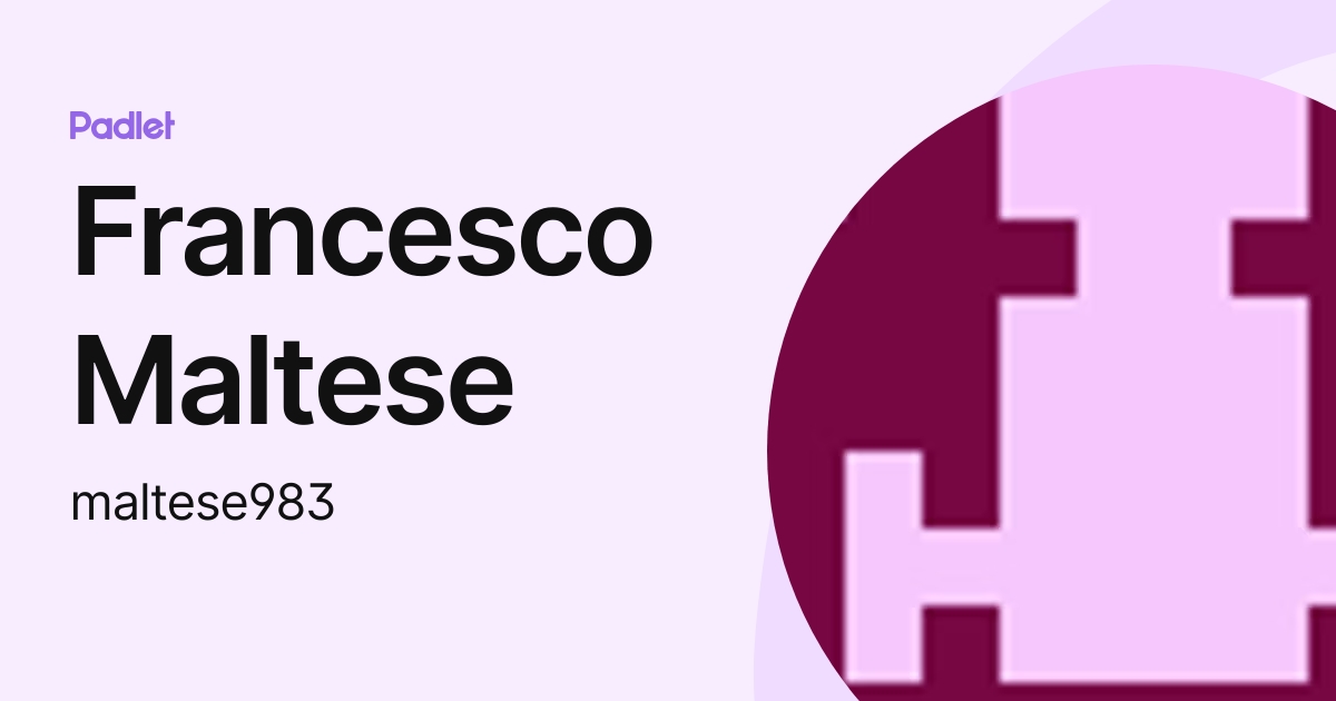 Francesco Maltese (maltese983) profile | Padlet