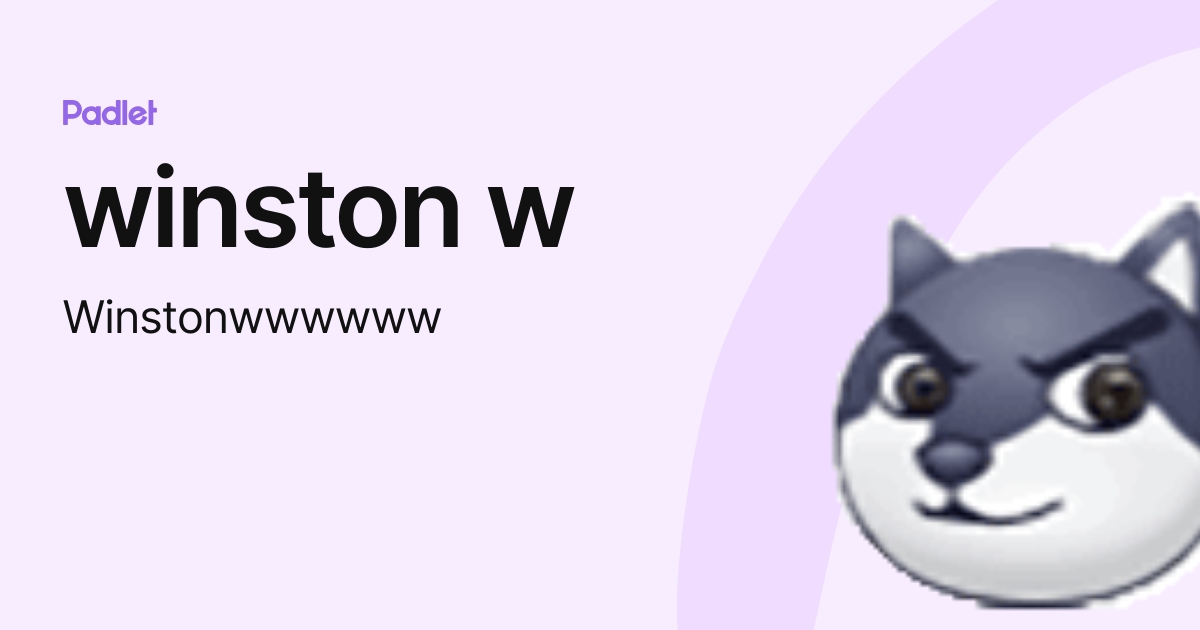 winston w (Winstonwwwwww) profile | Padlet