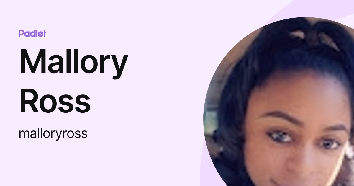 Mallory Ross (malloryross) profile | Padlet