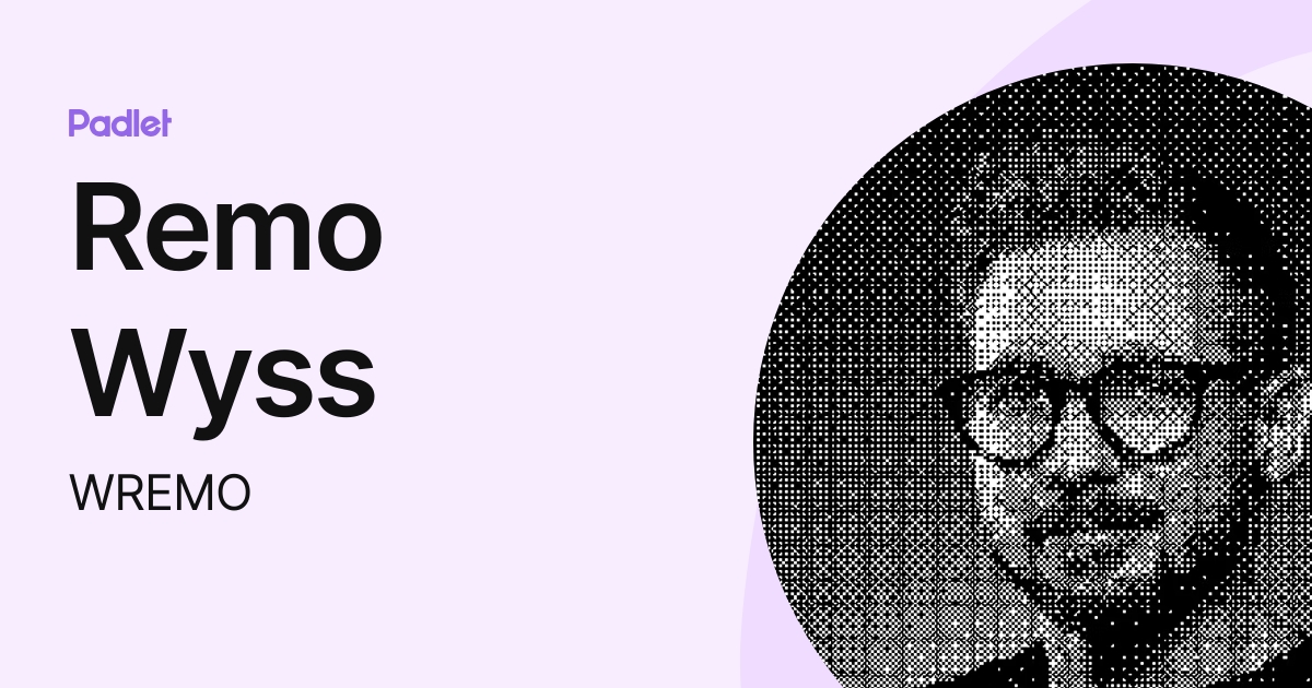 Remo Wyss (WREMO) profile | Padlet