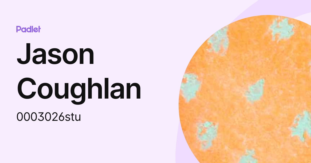 Jason Coughlan (0003026stu) profile | Padlet