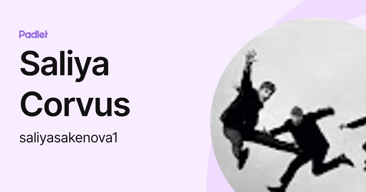 Saliya Corvus (saliyasakenova1) profile | Padlet