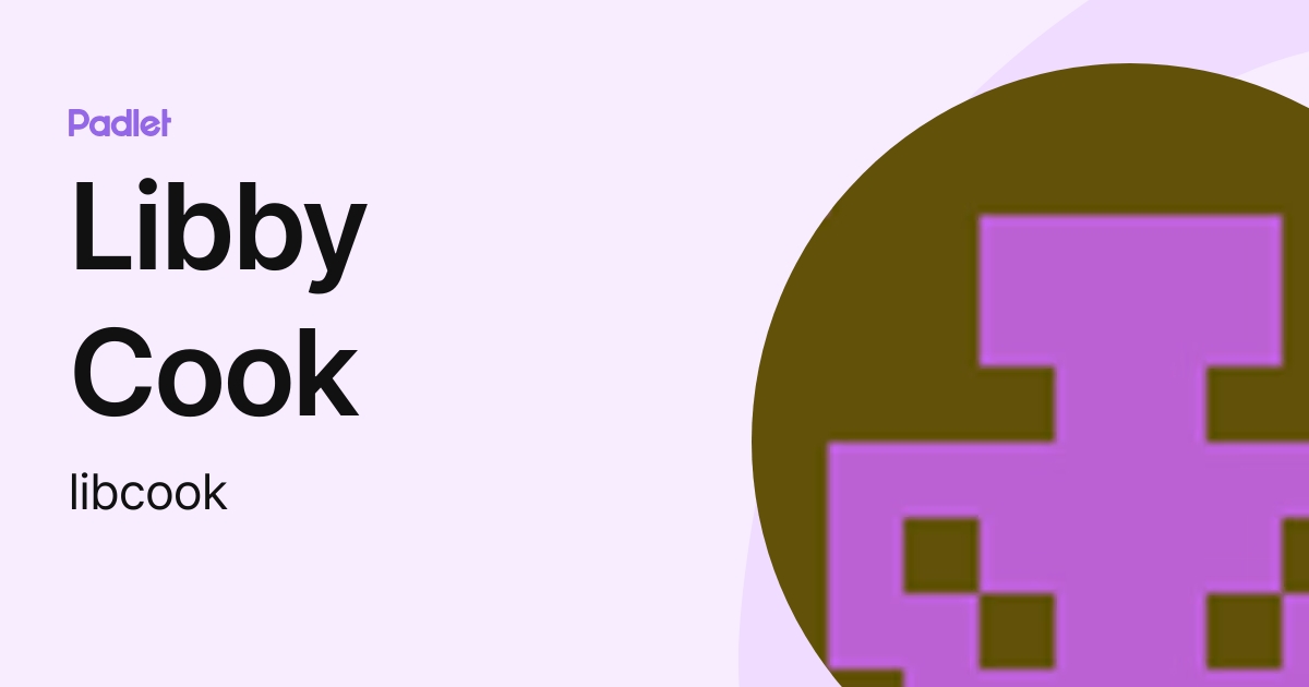 Libby Cook (libcook) profile | Padlet