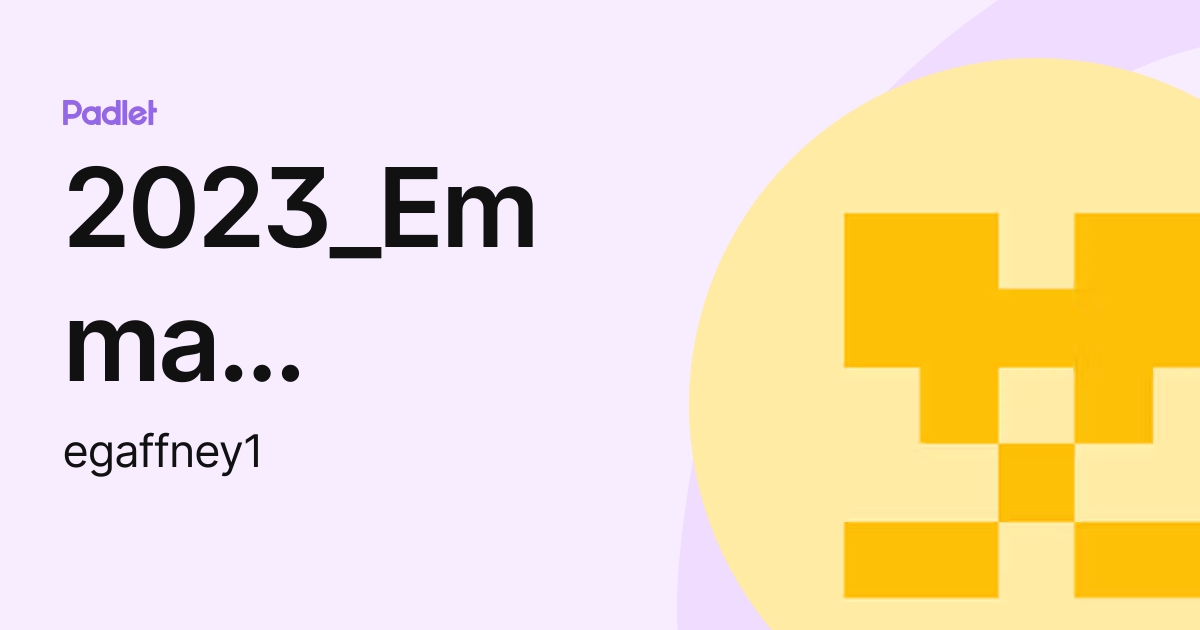 2023_Emma Gaffney (egaffney1) profile | Padlet