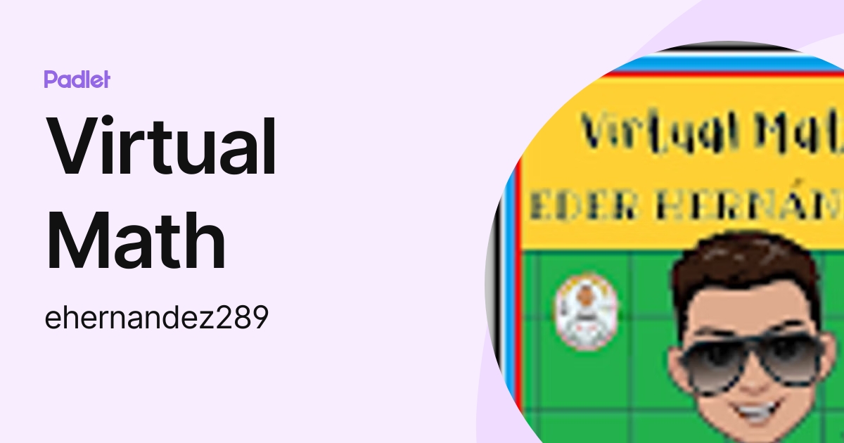 Virtual Math (ehernandez289) profile | Padlet