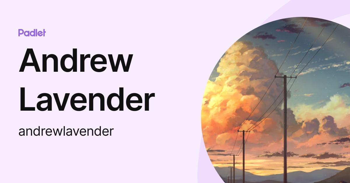 Andrew Lavender (andrewlavender) profile | Padlet
