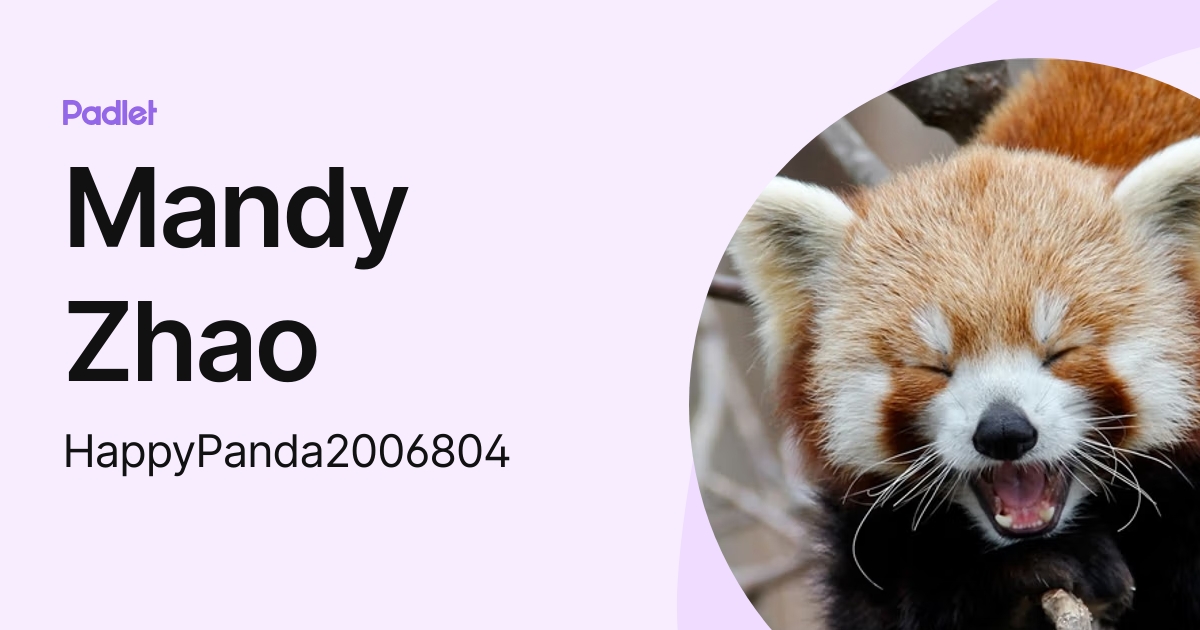 Mandy Zhao (HappyPanda2006804) profile | Padlet