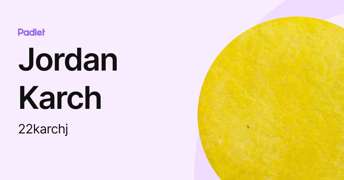 Jordan Karch (22karchj) profile | Padlet