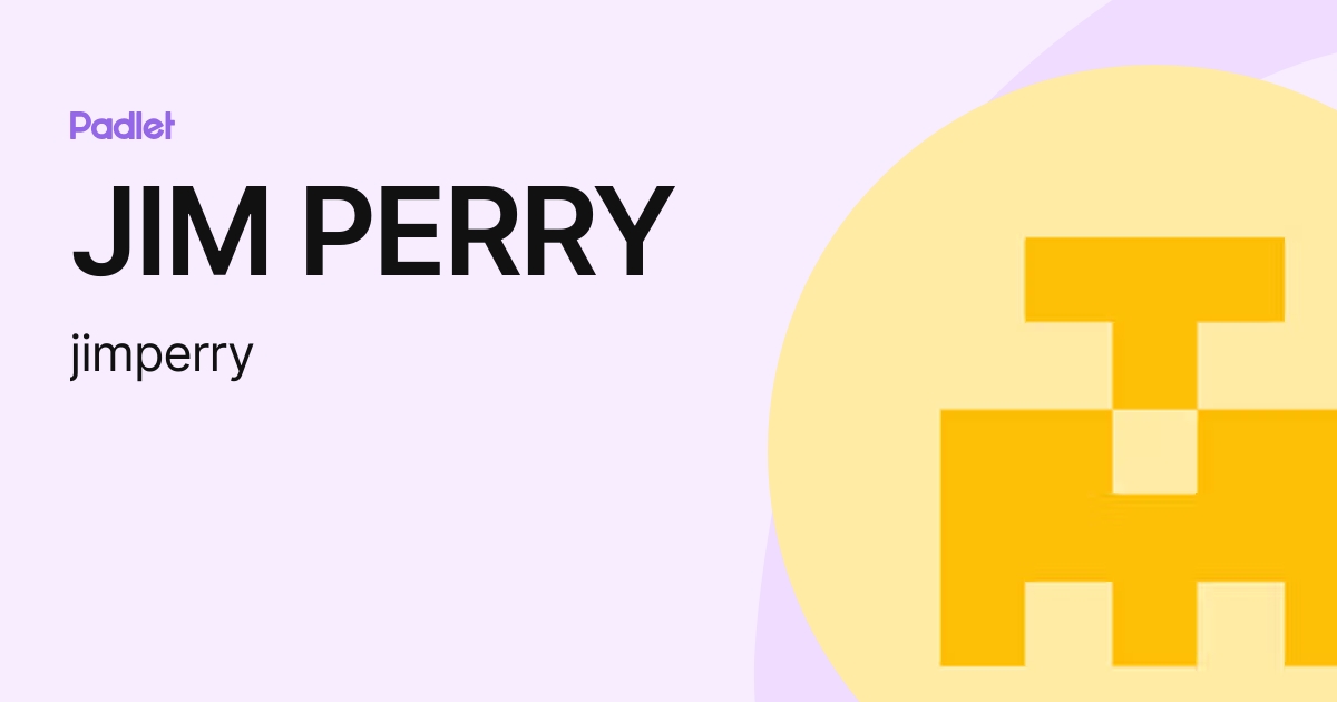 JIM PERRY (jimperry) profile | Padlet