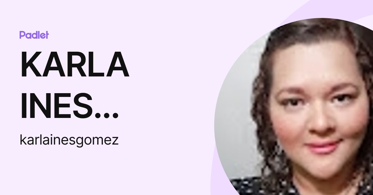 KARLA INES GOMEZ RENDEROS (karlainesgomez) profile | Padlet