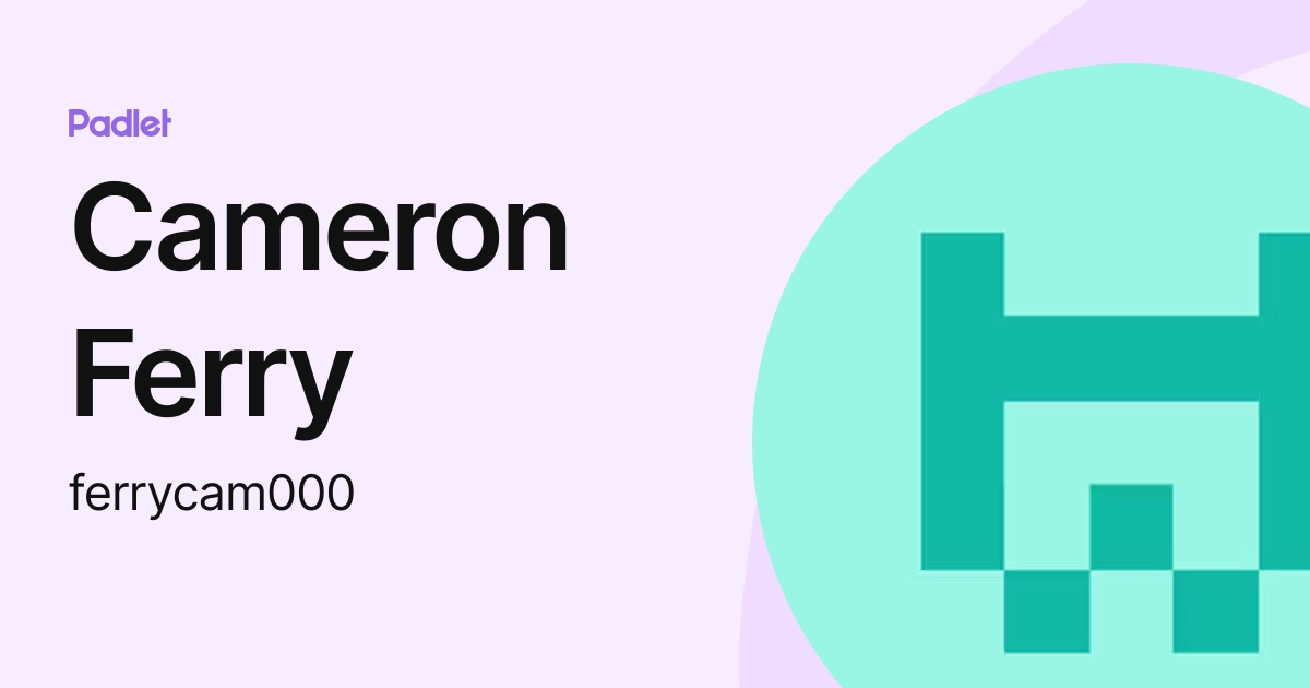 Cameron Ferry (ferrycam000) profile | Padlet