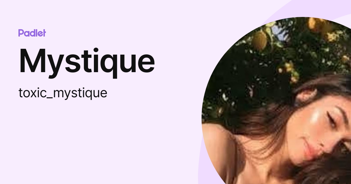 Mystique (toxic_mystique) profile | Padlet