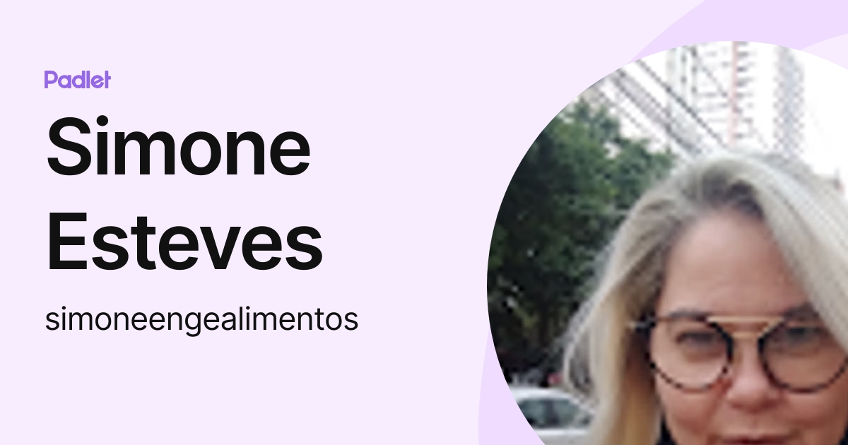 Simone Esteves (simoneengealimentos) profile | Padlet