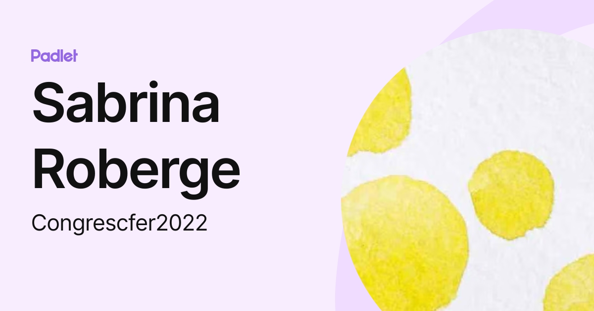 Profil de Sabrina Roberge (Congrescfer2022) | Padlet
