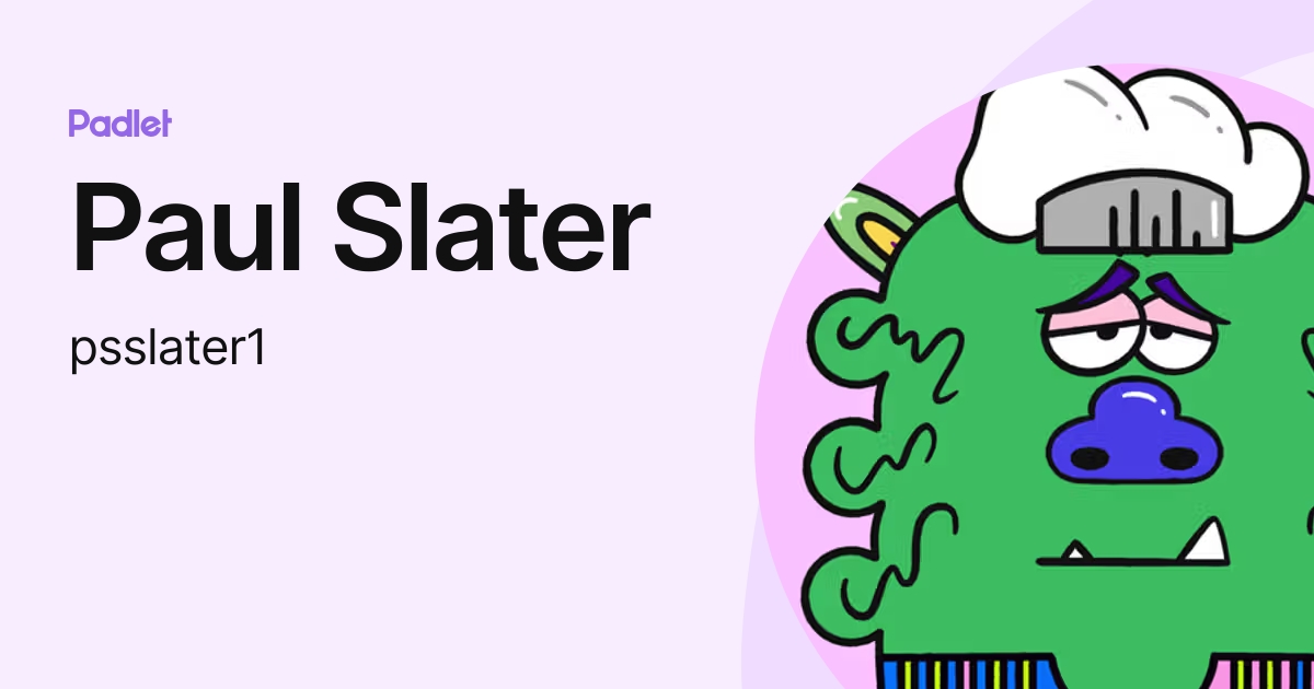 Paul Slater (psslater1) profile | Padlet