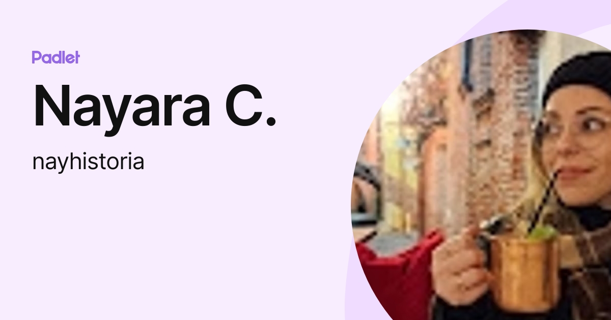 Nayara C. (nayhistoria) profile | Padlet