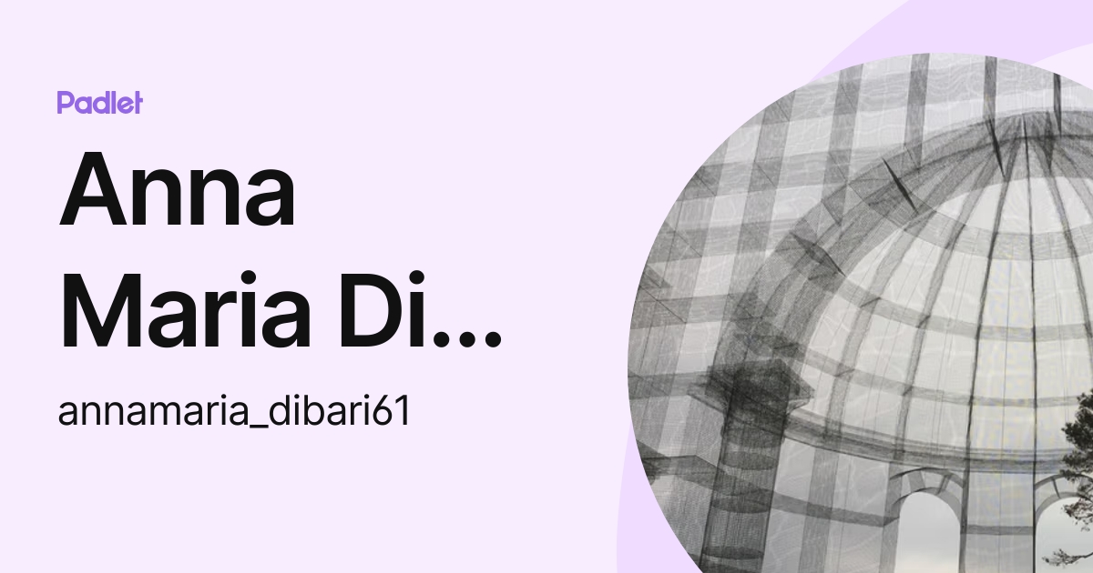 Anna Maria Di Bari (annamaria_dibari61) profile | Padlet