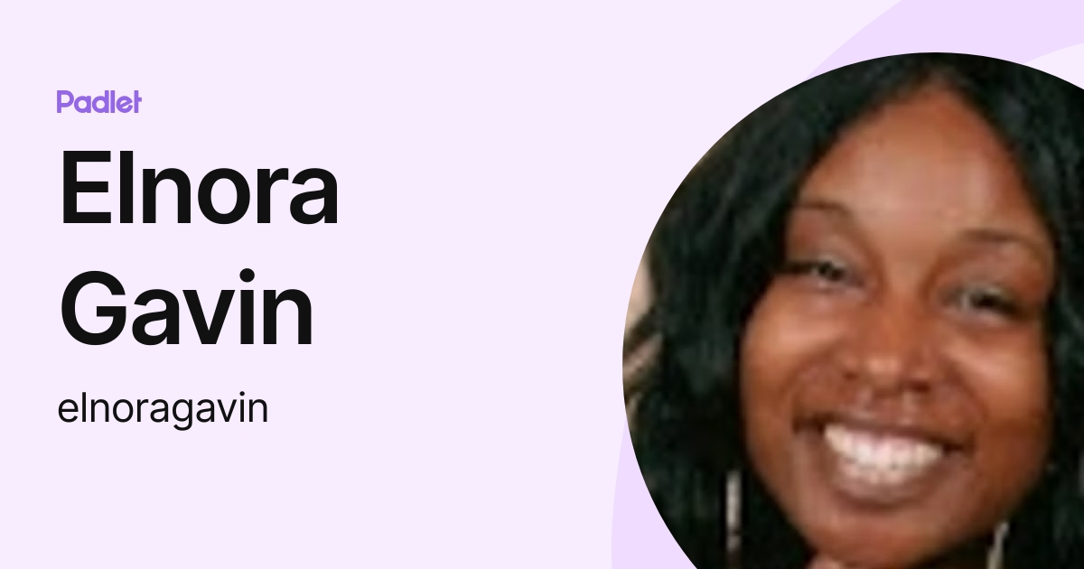 Elnora Gavin (elnoragavin) profile | Padlet