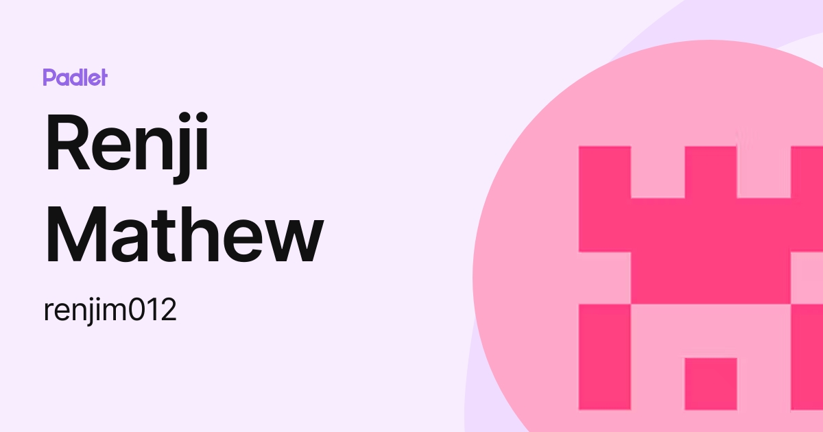 Renji Mathew (renjim012) profile | Padlet