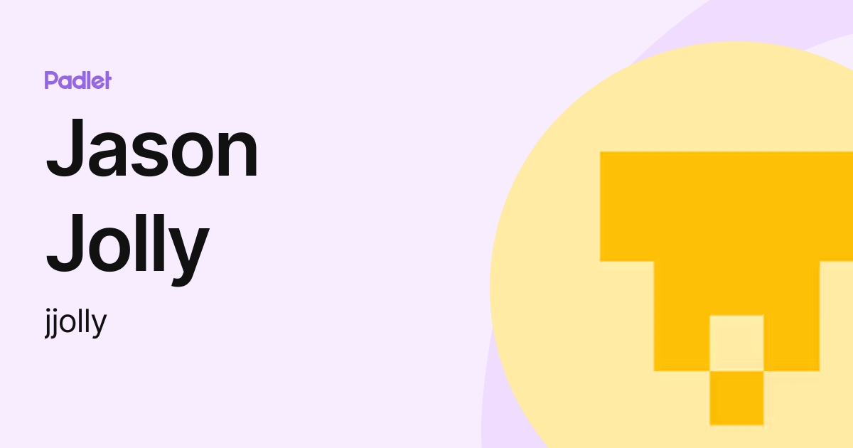 Jason Jolly (jjolly) profile | Padlet