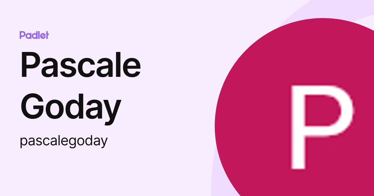 Pascale Goday (pascalegoday) profile | Padlet